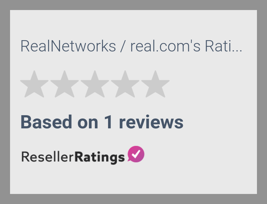 RealNetworks / real.com Reviews | 1 Reviews of Real.com | ResellerRatings