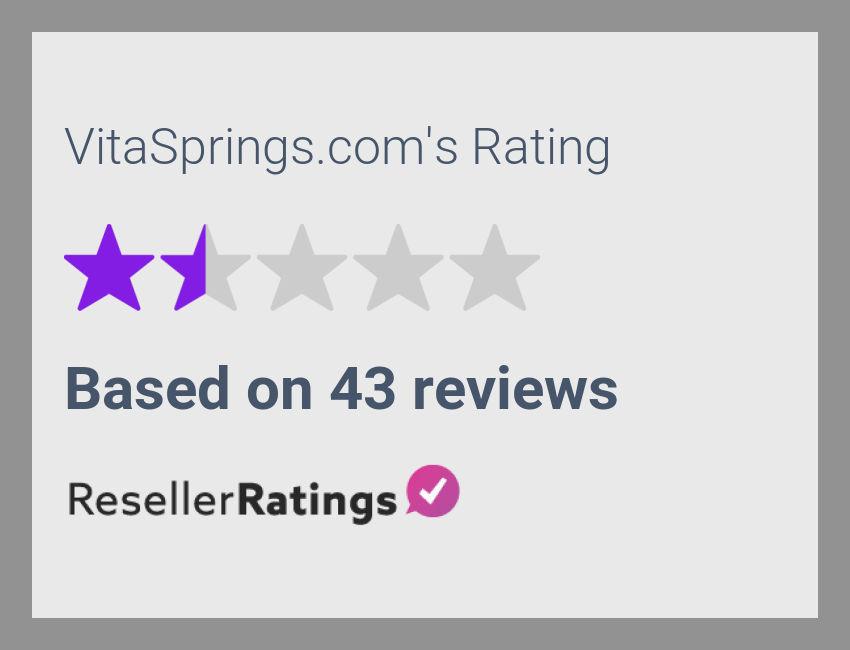 VitaSprings.com Reviews | 43 Reviews of Vitasprings.com | ResellerRatings