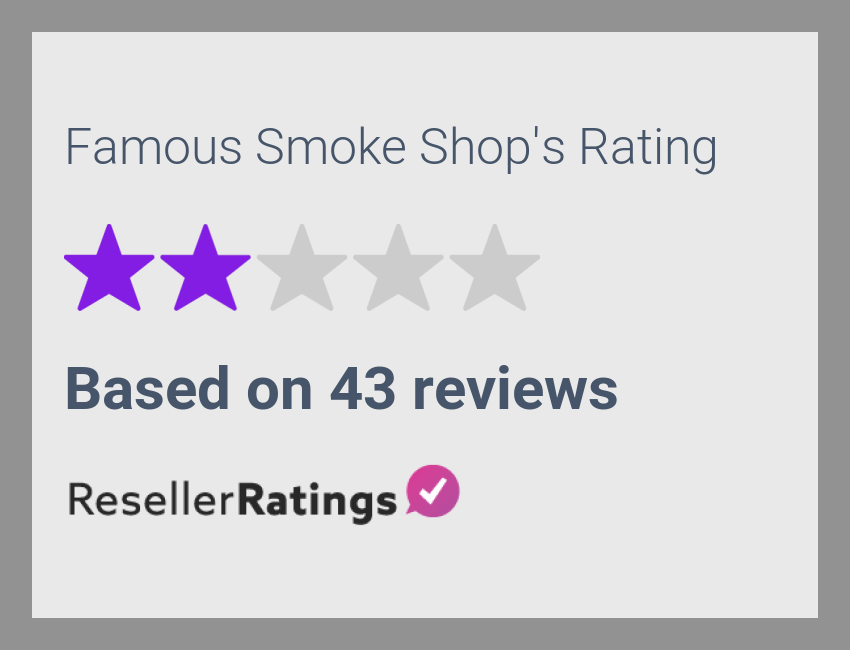 Famous Smoke Shop Reviews | 43 Reviews of Famous-smoke.com ...