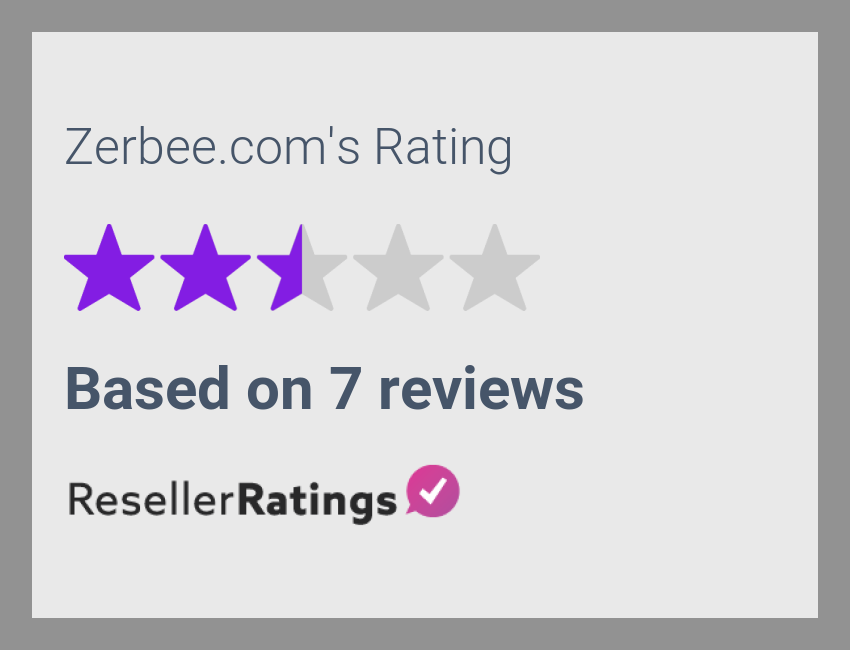 Zerbee.com Reviews | 7 Reviews of Zerbee.com | ResellerRatings